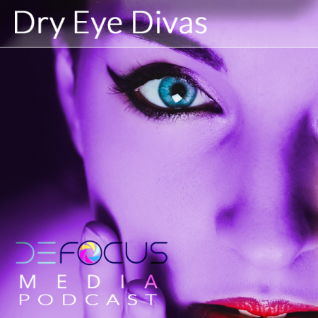 DryEyeMaster & Dry Eye Diva, Laura Periman, MD Defocus Media Podcast ...
